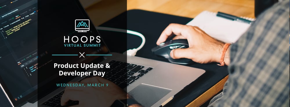 HOOPS Virtual Summit: Product Update & Developer Day All